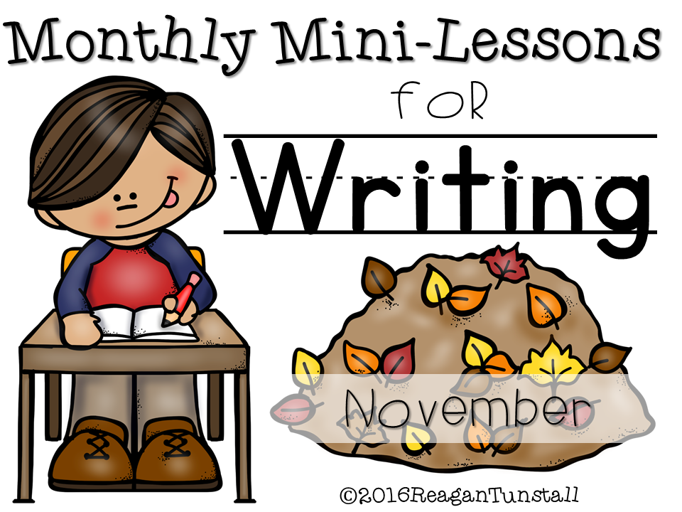 November Writing Mini-Lessons - Tunstall's Teaching