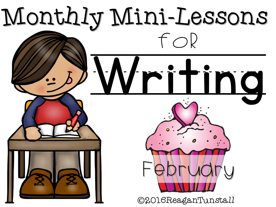 February Writing Mini-Lessons - Tunstall's Teaching