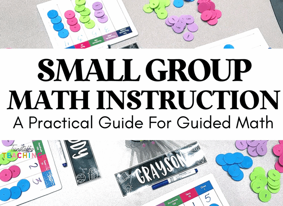 Small Group Math Instruction | A Practical Guide for Guided Math