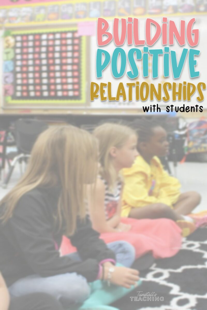 Building Positive Relationships with Students - Tunstall's Teaching