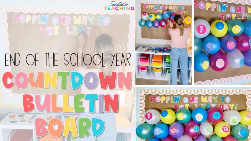 End of the School Year Countdown Bulletin Board - Tunstall's Teaching