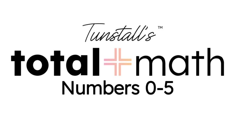 Building Strong Number Sense with Numbers 0-5 - Tunstall's Teaching